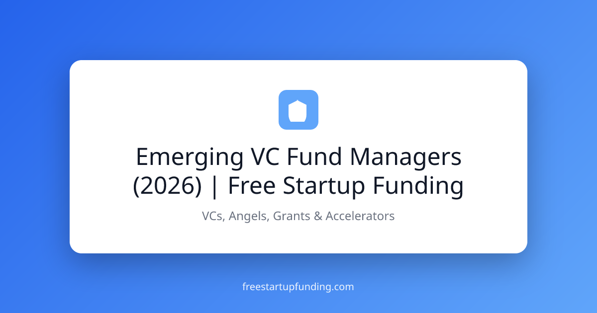 Emerging VC Fund Managers (2026) | Free Startup Funding