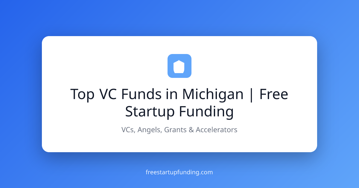 Top VC Funds in Michigan | Free Startup Funding