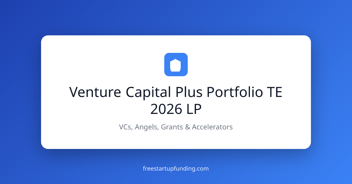 Venture Capital Plus Portfolio TE 2026 LP – Venture Capital Firm ...